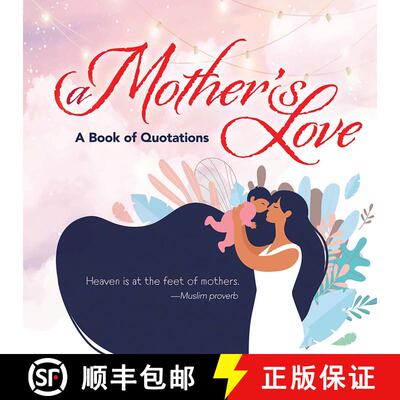 【3-4周达】精装 A Mother's Love: A Book of Quotations [9780486849591]