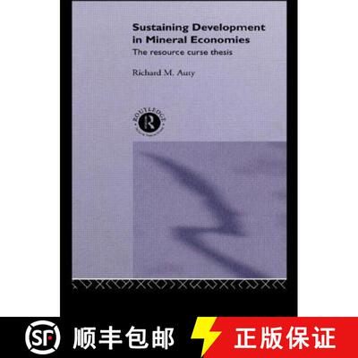 【3-4周达】精装 Sustaining Development in Mineral Economies : The Resource Curse Thesis [9780415094825]