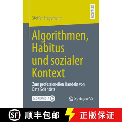 【3-4周达】Algorithmen, Habitus und sozialer Kontext: Zum professionellen Handeln von Data Scientists [9783658514341]
