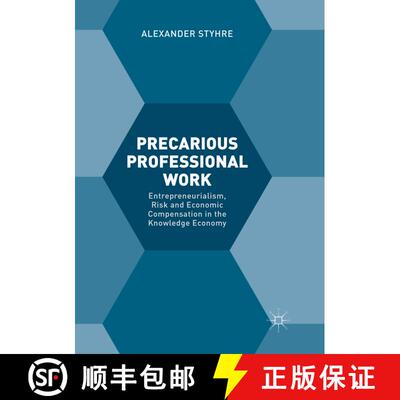 【3-4周达】Precarious Professional Work: Entrepreneurialism, Risk and Economic Compensation in the Kn... [9783319866529]