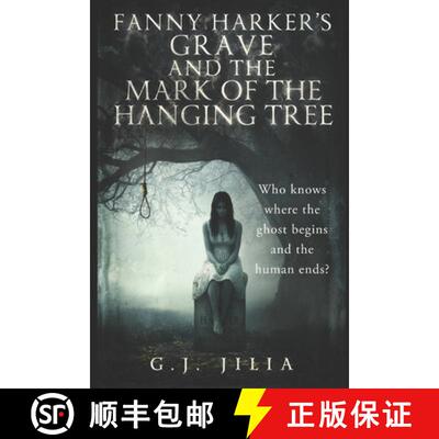 【3-4周达】Fanny Harker's Grave and the Mark of The Hanging Tree: Who knows where the ghost begins an... [9781068702211]