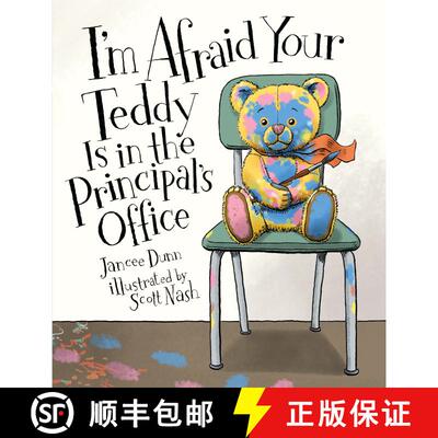 【3-4周达】精装 I'm Afraid Your Teddy Is in the Principal's Office [9781536201987]