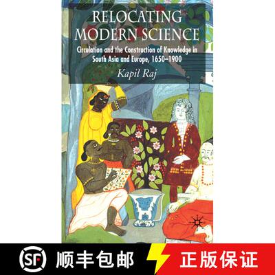 【3-4周达】精装 Relocating Modern Science: Circulation and the Construction of Knowledge in South Asi... [9780230507081]