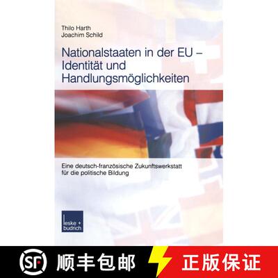 【3-4周达】Nationalstaaten in Der EU -- Identität Und Handlungsmöglichkeiten: Eine Deutsch-Französ... [9783810036995]