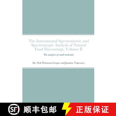 【3-4周达】The instrumental Spectrometric and Spectroscopic Analysis of Natural Food Flavourings: Vol... [9781716829093]