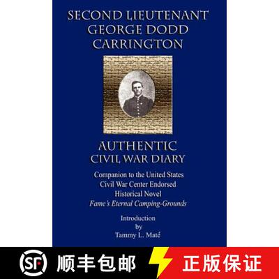 【3-4周达】SECOND LIEUTENANT GEORGE DODD CARRINGTON AUTHENTIC CIVIL WAR DIARY Companion to the United... [9780975372111]