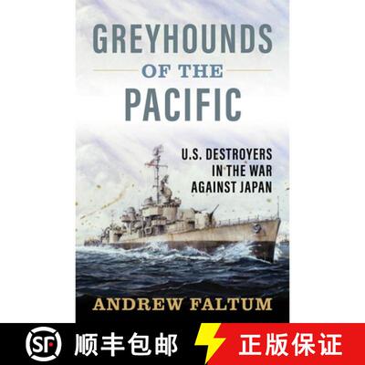 【3-4周达】精装 Greyhounds of the Pacific: U.S. Destroyers in the War Against Japan [9798892410113]
