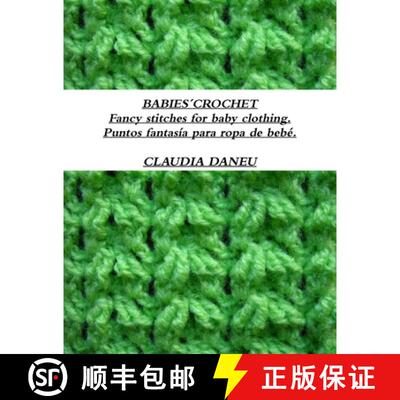 【3-4周达】BABIES´CROCHET- Fancy stitches for baby clothing. / Puntos fantasía para ropa de bebé. [9781304021670]