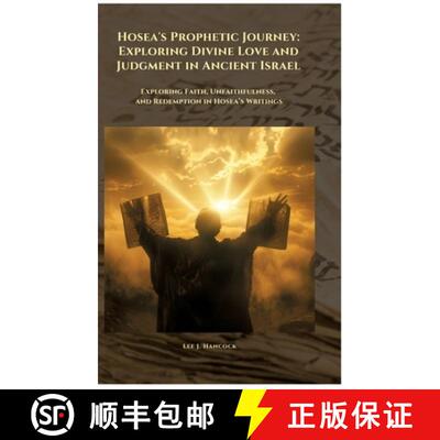 【3-4周达】Hosea's Prophetic Journey: Exploring Divine Love and Judgment in Ancient Israel: Exploring... [9783384416582]