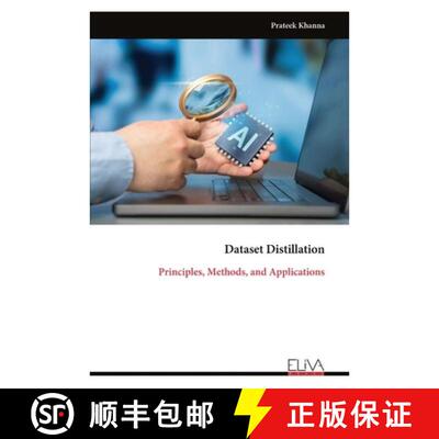 【3-4周达】Dataset Distillation: Principles, Methods, and Applications [9789999347495]