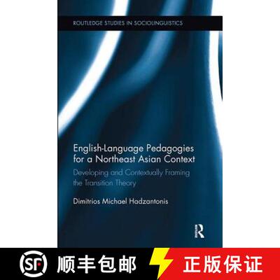 【3-4周达】English Language Pedagogies for a Northeast Asian Context: Developing and Contextually Fra... [9781138107908]