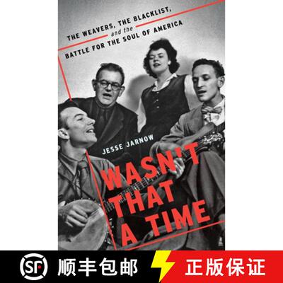 【3-4周达】精装 Wasn't That a Time: The Weavers, the Blacklist, and the Battle for the Soul of America [9780306902079]