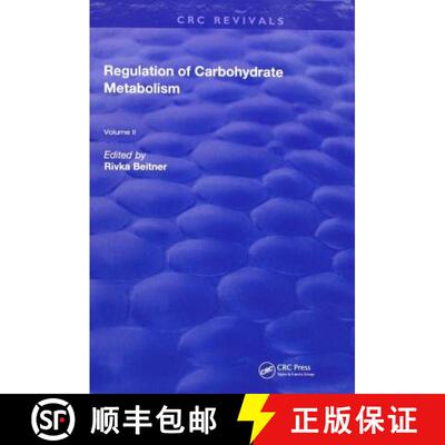 【3-4周达】精装 Regulation Of Carbohydrate Metabolism: Volume II [9781315897172]