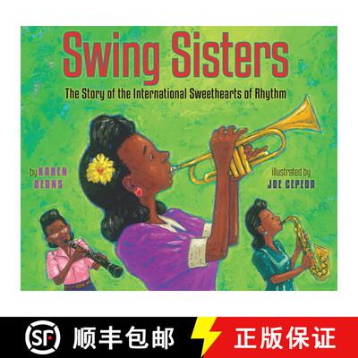 【3-4周达】Swing Sisters: The Story of the International Sweethearts of Rhythm [9780823450886]