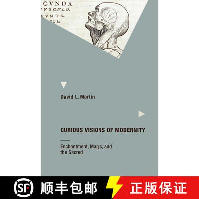 【3-4周达】Curious Visions of Modernity: Enchantment, Magic, and the Sacred [9780262529464]