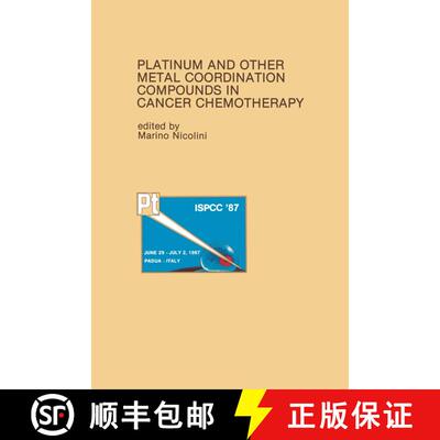 【3-4周达】精装 Platinum and Other Metal Coordination Compounds in Cancer Chemotherapy: Proceedings o... [9780898383584]