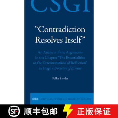 预订 精装 Contradiction Resolves Itself - An Analysis of the Arguments in the Chapter The Essentialit... [9789004679429]