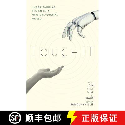 【3-4周达】精装 TouchIT: Understanding Design in a Physical-Digital World [9780198718581]