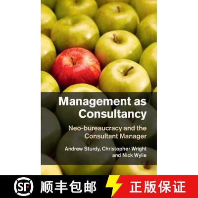 【3-4周达】精装 Management as Consultancy: Neo-bureaucracy and the Consultant Manager [9781107020962]