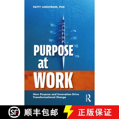【3-4周达】Purpose at Work: How Purpose and Innovation Drive Transformational Change [9781032841618]