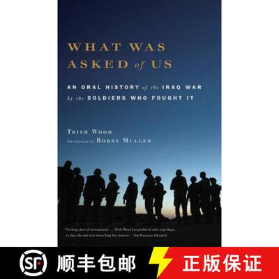 【3-4周达】What Was Asked of Us: An Oral History of the Iraq War by the Soldiers Who Fought It [9780316016711]