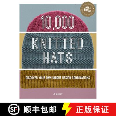 【3-4周达】10,000 Knitted Hats: Discover Your Own Unique Design Combinations [9781784946319]