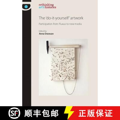 【3-4周达】精装 The 'do-it-yourself' artwork : Participation from Fluxus to New Media [9780719081446]