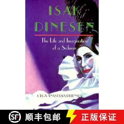 【3-4周达】Isak Dinesen: The Life and Imagination of a Seducer [9780821410080]