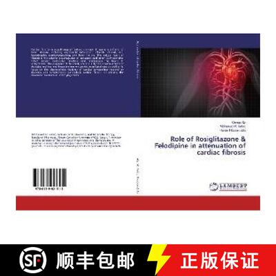 预订 Role of Rosiglitazone & Felodipine in attenuation of cardiac fibrosis [9786139921515]