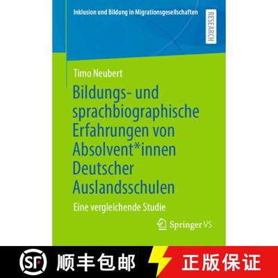 【3-4周达】Bildungs- und sprachbiographische Erfahrungen von Absolvent*innen Deutscher Auslandsschule... [9783658513221]