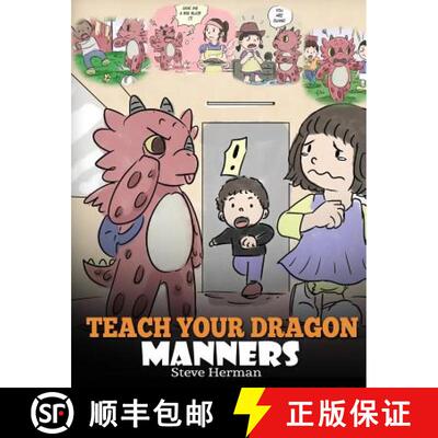 【3-4周达】精装 Teach Your Dragon Manners: Train Your Dragon To Be Respectful. A Cute Children Story ... [9781948040723]