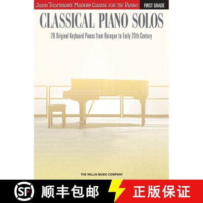 【3-4周达】Classical Piano Solos: First Grade - John Thompson's Modern Course Piano Sheet Music Songb... [9781480344914]