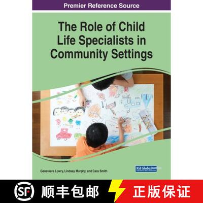 【3-4周达】The Role of Child Life Specialists in Community Settings [9781668470589]