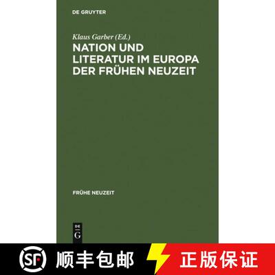 【3-4周达】精装 Nation und Literatur im Europa der Frühen Neuzei – Akten des ersten Internationalen... [9783484365018]