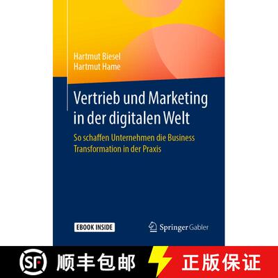 【3-4周达】Vertrieb und Marketing in der digitalen Welt: So schaffen Unternehmen die Business Transfo... [9783658175313]