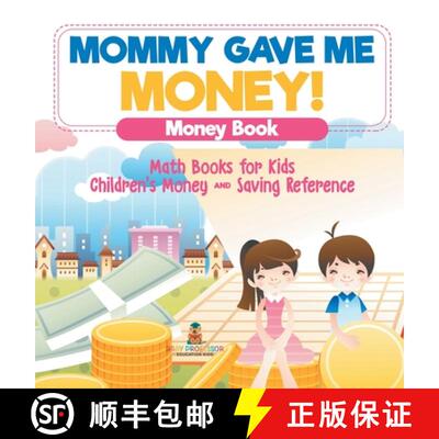 【3-4周达】精装 Mommy Gave Me Money! Money Book - Math Books for Kids | Children's Money and Saving R... [9798869419521]