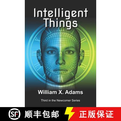 【3-4周达】Intelligent Things: Third in the Newcomers Series [9781732227484]