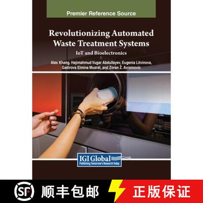 【3-4周达】Revolutionizing Automated Waste Treatment Systems: IoT and Bioelectronics [9798369360170]