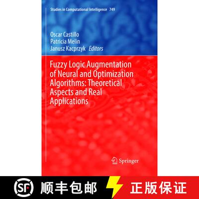 【3-4周达】Fuzzy Logic Augmentation of Neural and Optimization Algorithms: Theoretical Aspects and Re... [9783319890289]