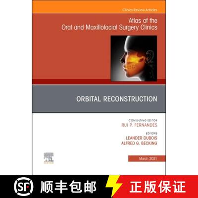 【3-4周达】精装 Orbital Reconstruction, an Issue of Atlas of the Oral & Maxillofacial Surgery Clinics... [9780323790734]