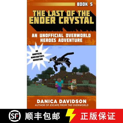 【3-4周达】The Last of the Ender Crystal: An Unofficial Overworld Heroes Adventure, Book Five [9781510733510]