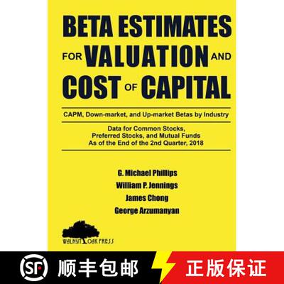 【3-4周达】Beta Estimates for Valuation and Cost of Capital, As of the End of 2nd Quarter, 2018 [9781947572300]