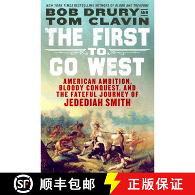 【3-4周达】The First to Go West: American Ambition, Bloody Conquest, and the Fateful Journey of Jeded... [9781250878588]