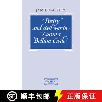 预订 Poetry and Civil War in Lucan's Bellum Civile: - Poetry and Civil War in Lucan's Bellum Civile [9780521041720]