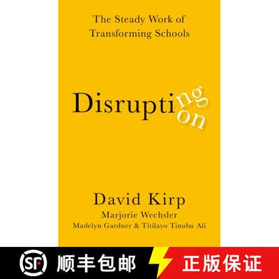 【3-4周达】Disrupting Disruption: The Steady Work of Transforming Schools [9780197652008]