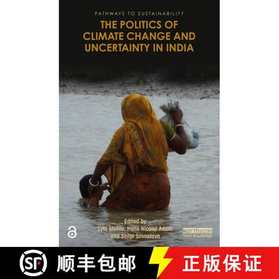 【3-4周达】The Politics of Climate Change and Uncertainty in India [9781032190785]
