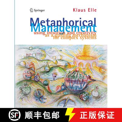 【3-4周达】精装 Metaphorical Management: Using Intuition and Creativity as a Guiding Mechanism for Co... [9789400703407]