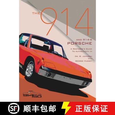 【3-4周达】The 914 and 914-6 Porsche, a Restorer's Guide to Authenticity III [9780929758299]