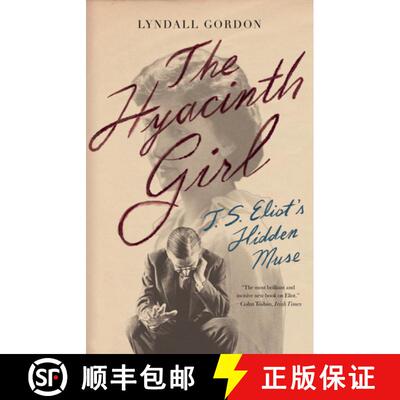 【3-4周达】The Hyacinth Girl: T.S. Eliot's Hidden Muse [9781324066033]
