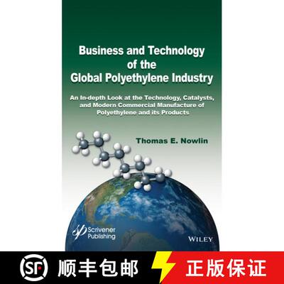 【3-4周达】精装 Business And Technology Of The Global Polyethylene Industry: An In-Depth Look At The ... [9781118945988]